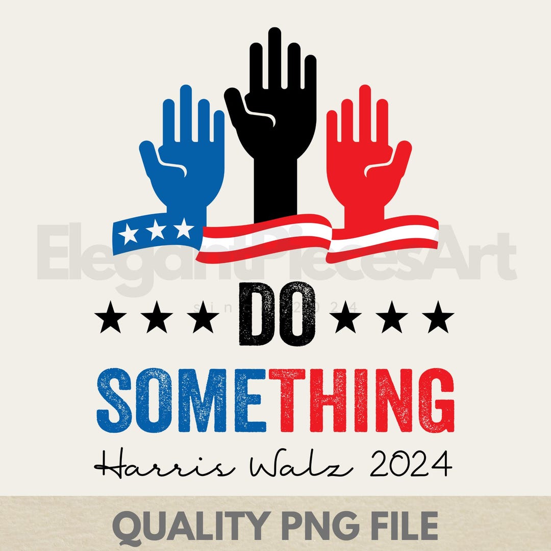 Kamala Harris Png, Do Something Png, for the People Png, Election 2024 ...