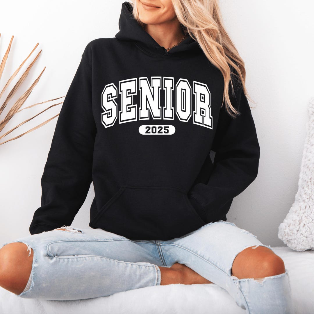Senior 2025 Hoodie, Class of 2025 White Font Sweatshirt, High School ...