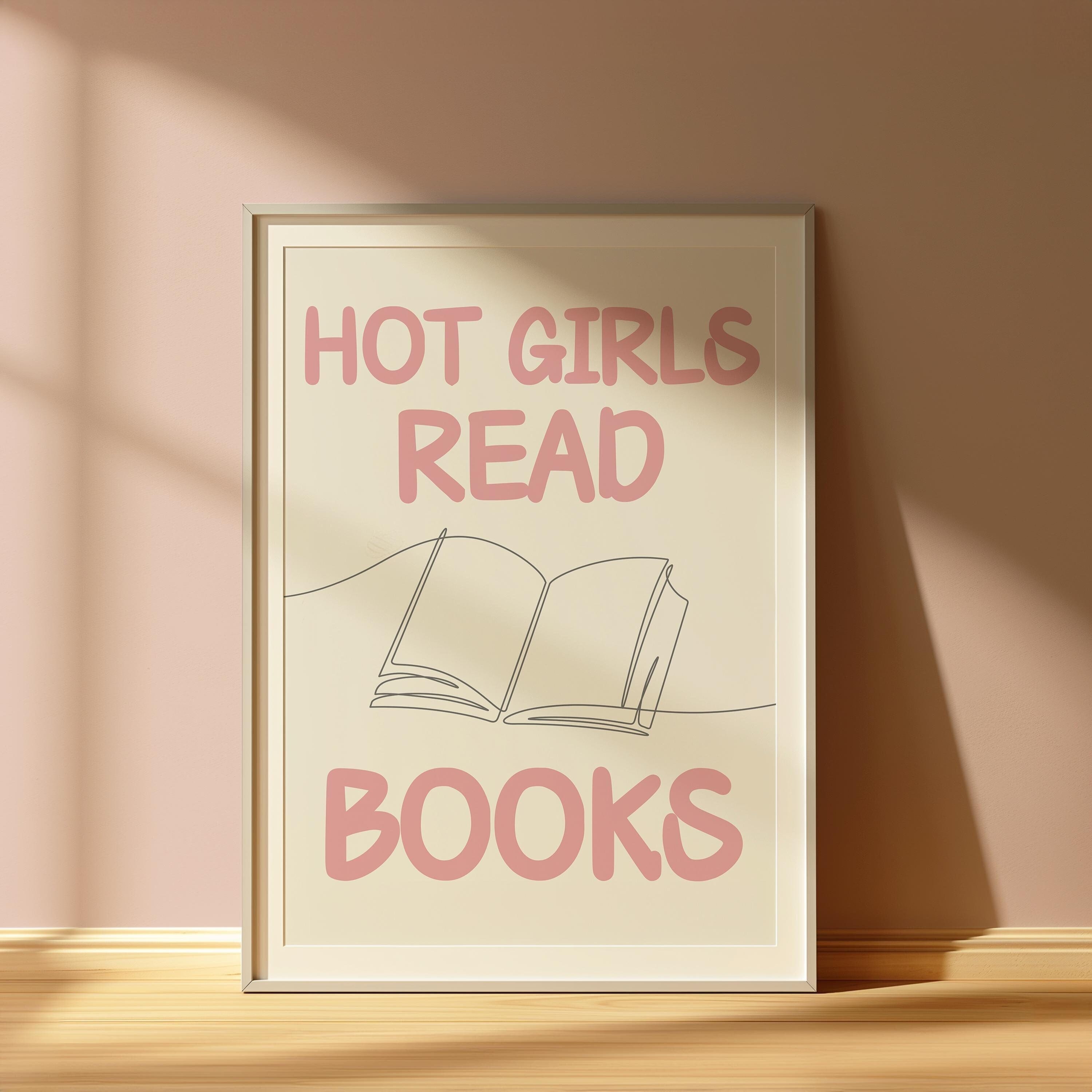 Hot Girls Read Books Print, Trendy Bookish Wall Art, Cute Bookshelf ...