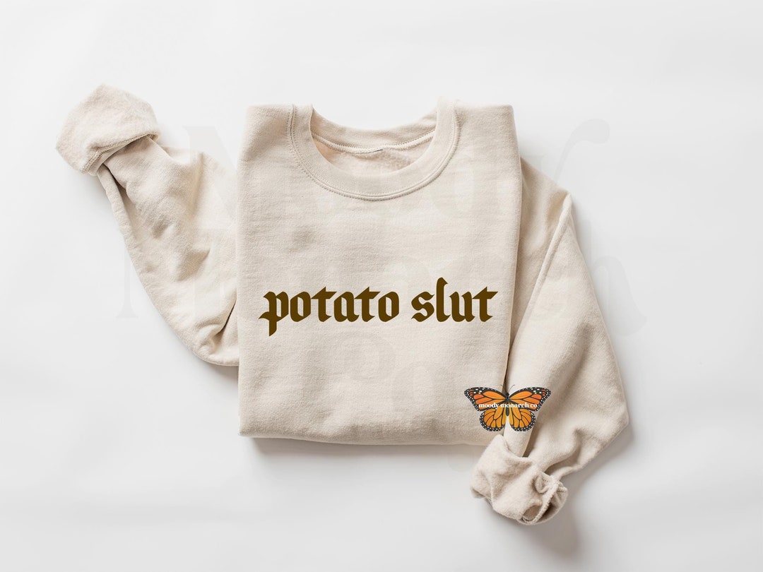Potato Slut Sweatshirt, Funny Potato Lover Sweater, Holiday Dinner ...