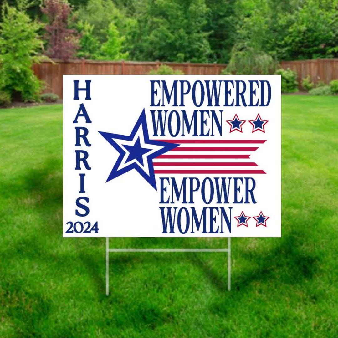 Empowered Women Empower Women Yard Sign, Kamala Harris Yard Sign, Lawn ...