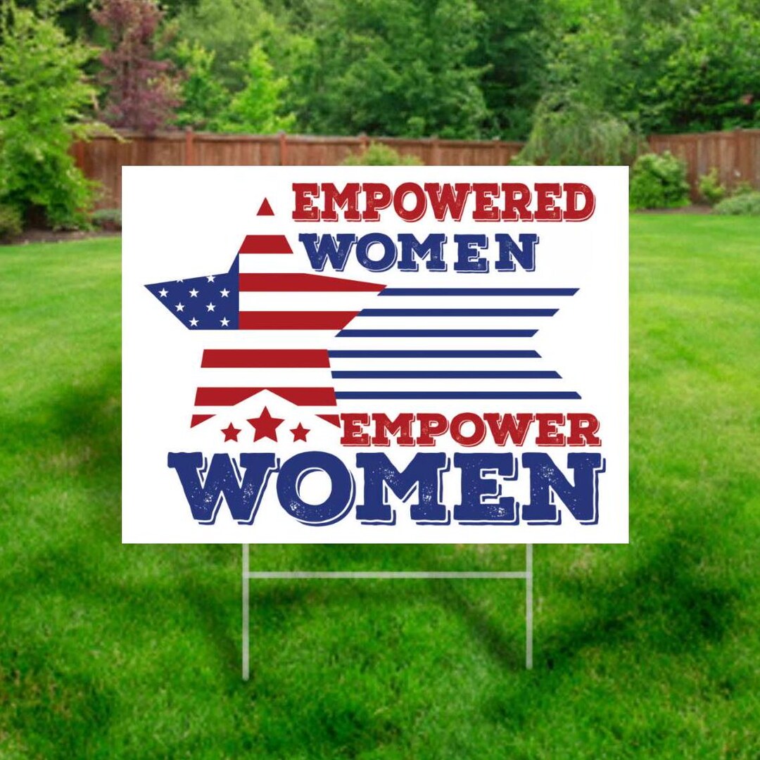 Empowered Women Empower Women Yard Sign, Kamala Harris Yard Sign, Lawn ...