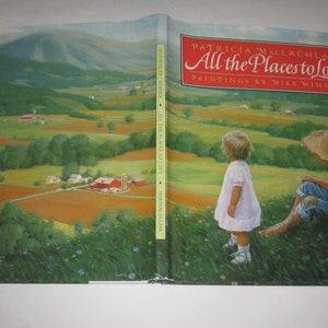 All the Places to Love Patricia Maclachlan HB/DJ 1994 Vintage Children ...