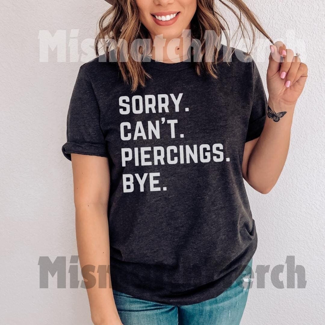 Funny Piercing Shirt for Piercer, Piercing Lover Gift, Body Artist Gift ...
