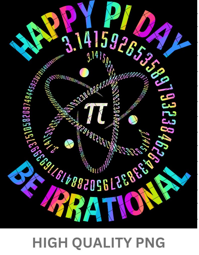 Happy Pi Day PNG, Be Irrational PNG, Math Teachers, Pi Day PNG, 3.14 ...