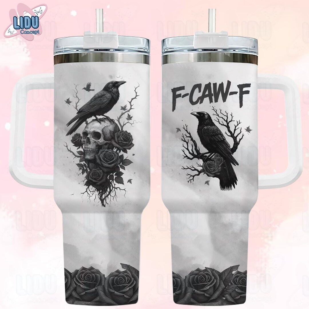 Goth Raven 40oz Tumbler, Skull Rose Halloween Cup, F-CAW-F Funny Dark ...