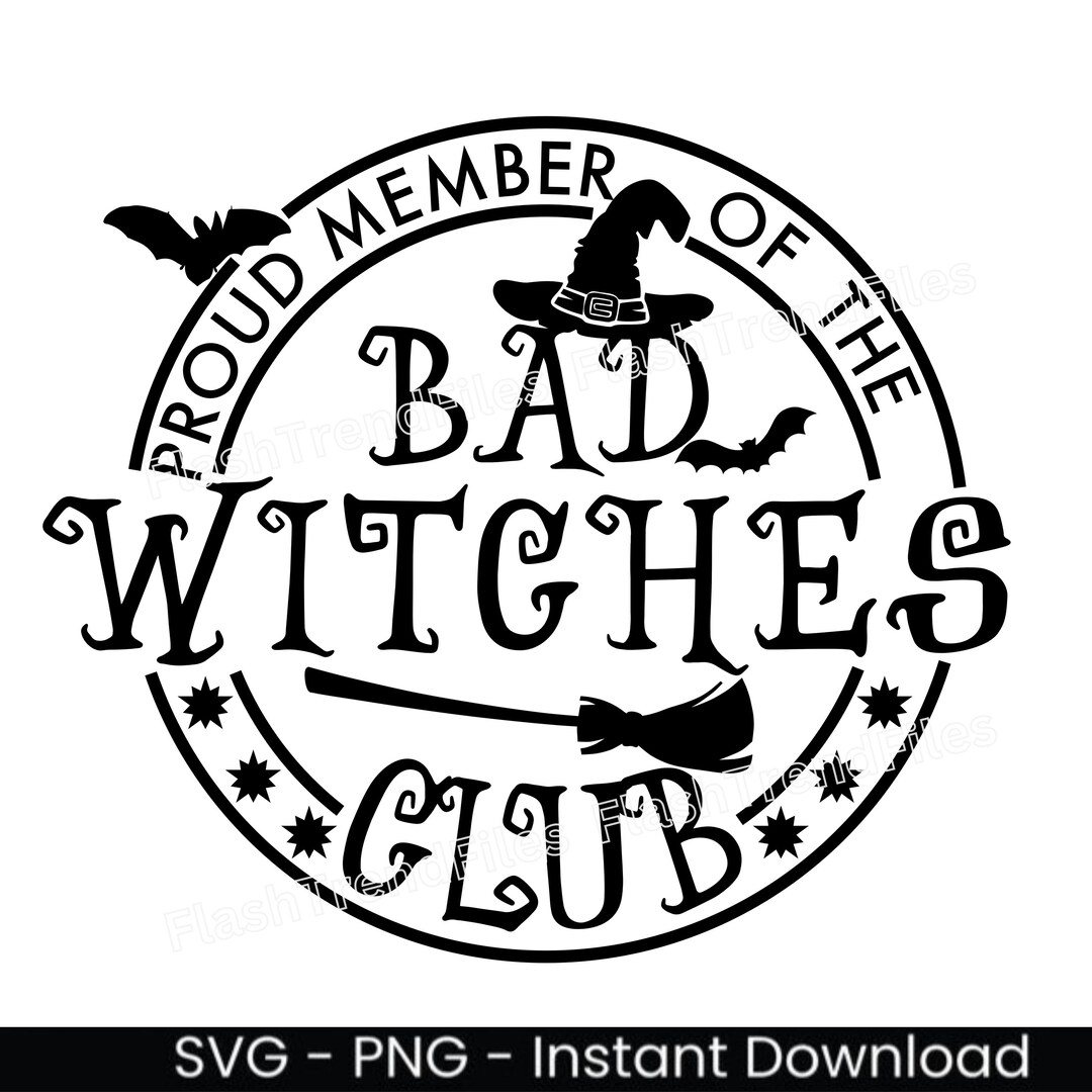 Bad Witches Club Svg-png, Halloween Svg-png Instant Download - Etsy