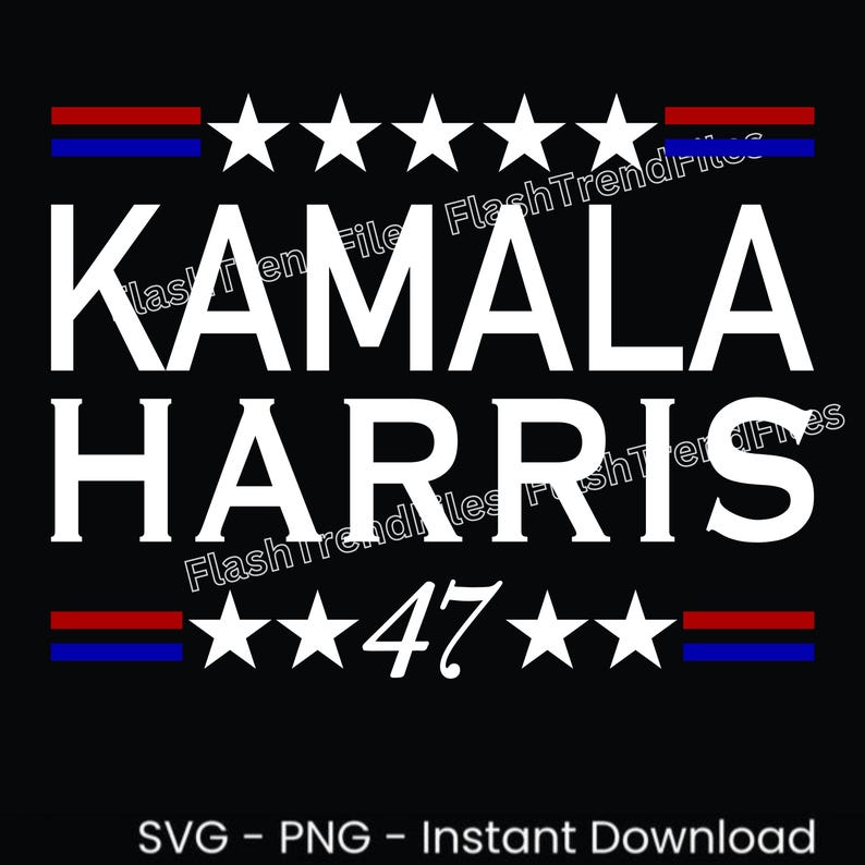 Kamala Harris 47 SVG-PNG Instant Download - Etsy