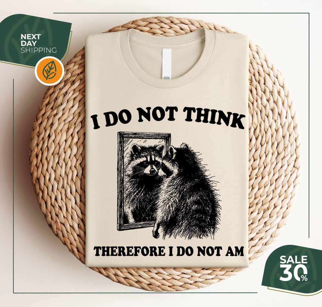 Vintage I Do Not Think Therefore I Do Not Am Shirt | Retro Funny ...