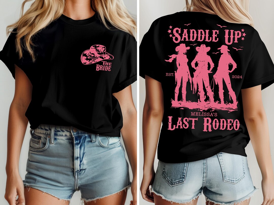 Custom Saddle up Last Rodeo Shirt, Personalized Bachelorette Shirts ...