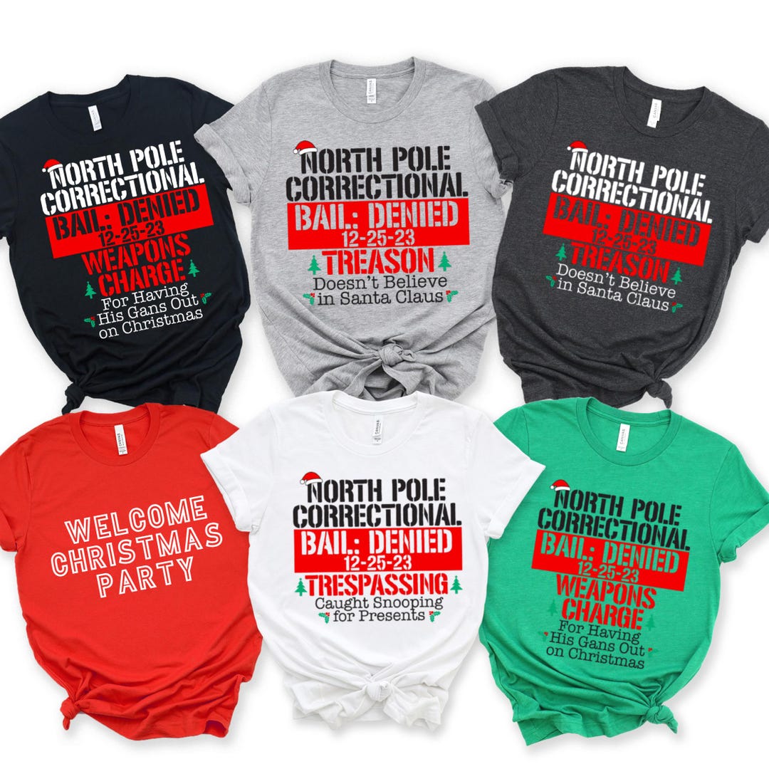 Custom North Pole Correctional Christmas Shirt, Bail Denied Shirts ...