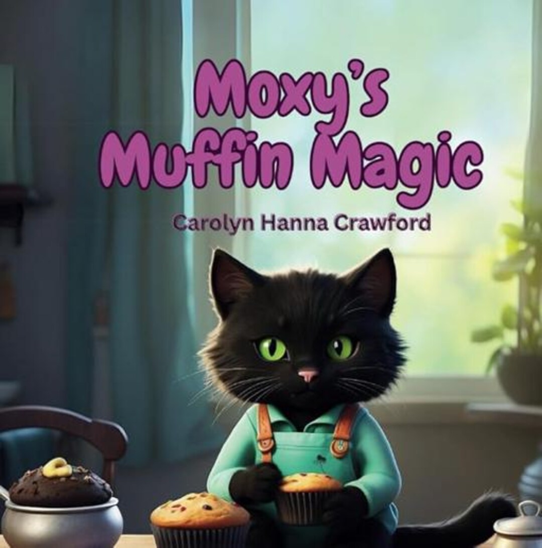 Moxy’s Muffin Magic, Children’s Picture Book, Imaginaation, Recipe ...