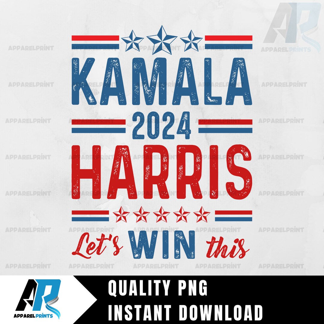 Kamala Harris 24 Png, President Kamala Harris 2024 Png, Lets Win This ...