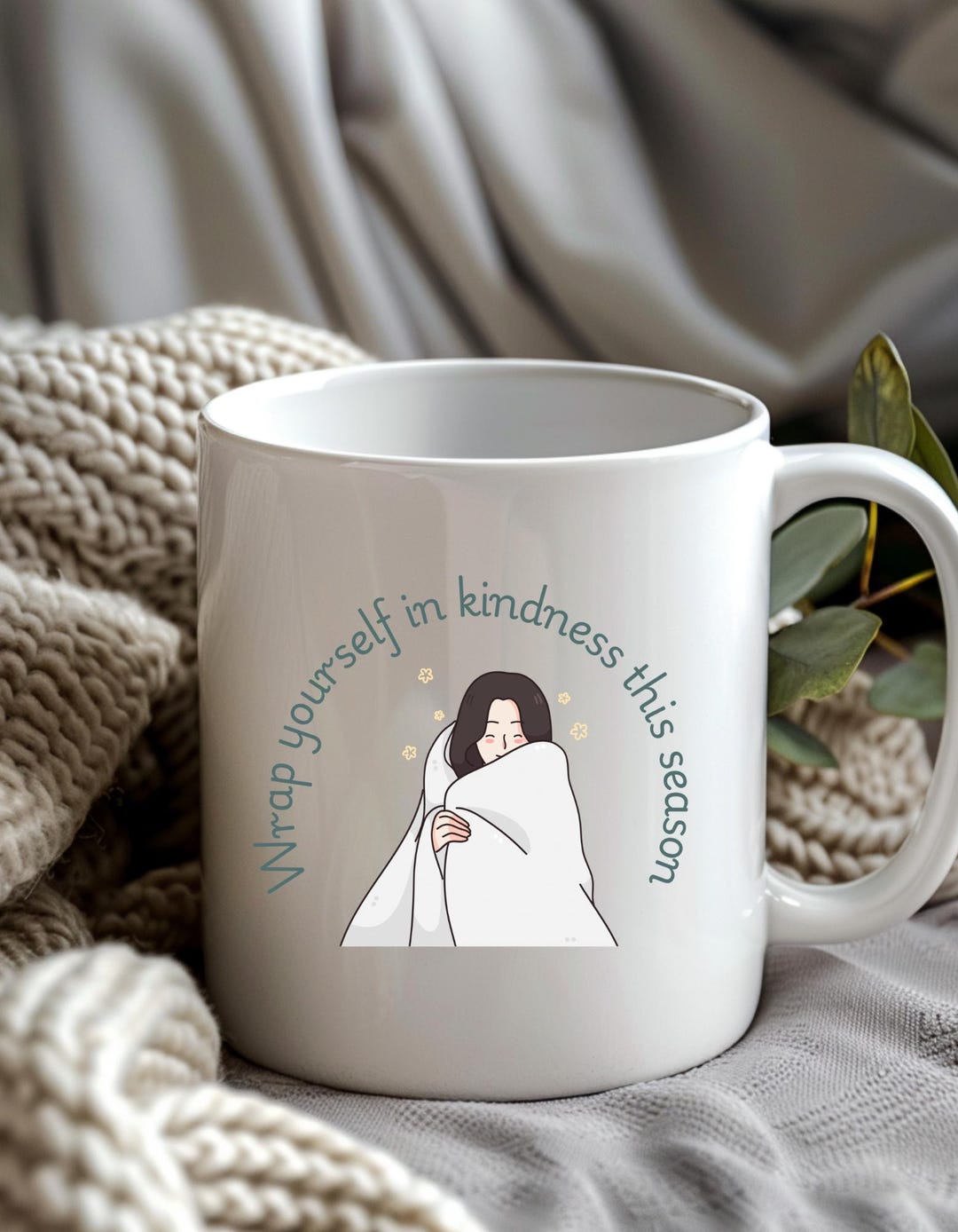 Wrap Yourself in Kindness This Season Cozy Self-care Mug | Thoughtful ...