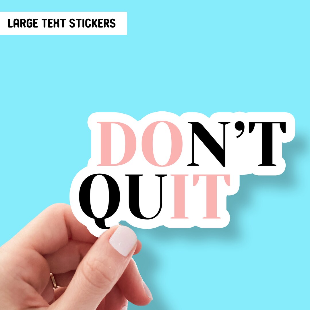 Don't Quit, Do It Sticker Text Sticker Inspirational Quote Decal ...