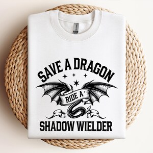 Save A Dragon Ride A Shadow Wielder PNG: Fourth Wing Design (digital ...
