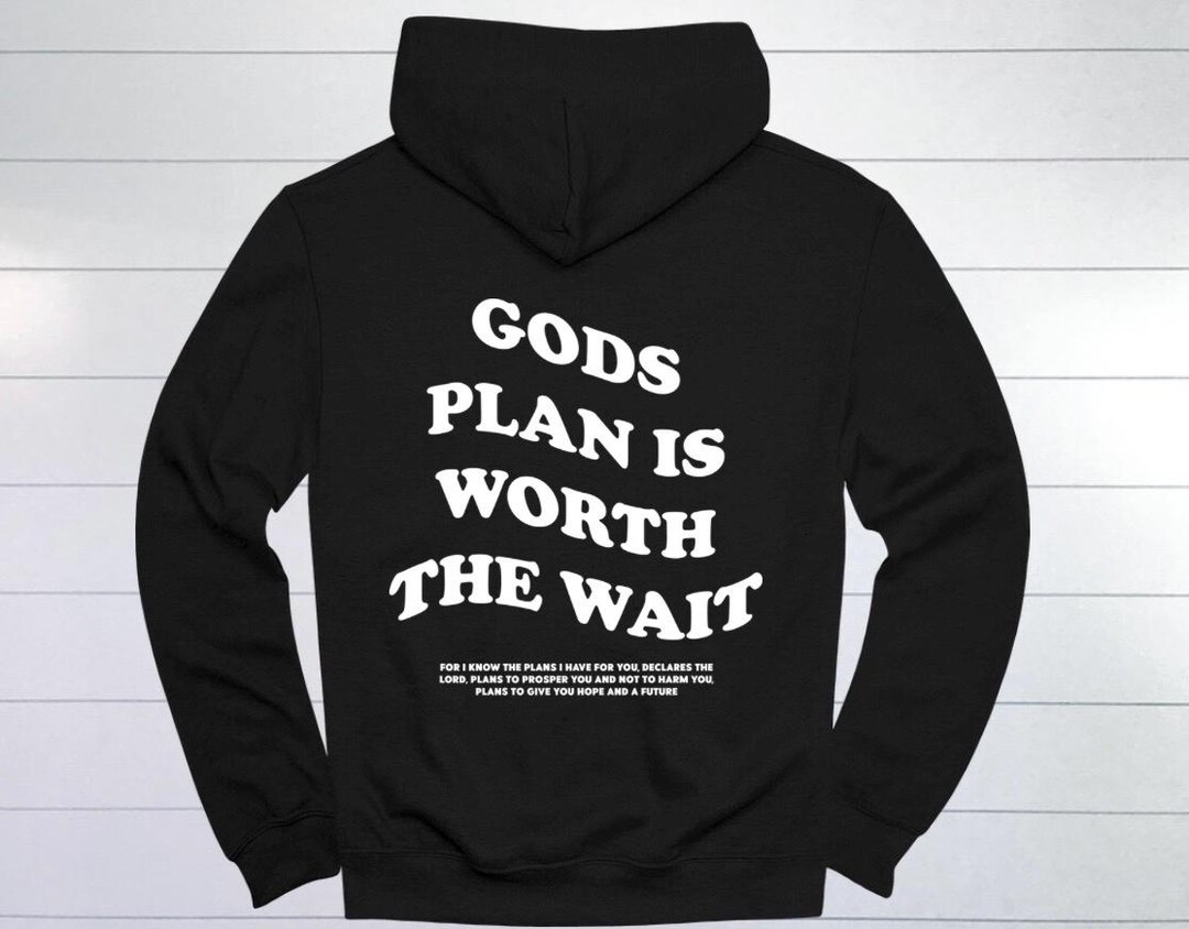 Gods Plan is Worth the Wait. Hoodie. Crewneck. Christian Hoodie ...