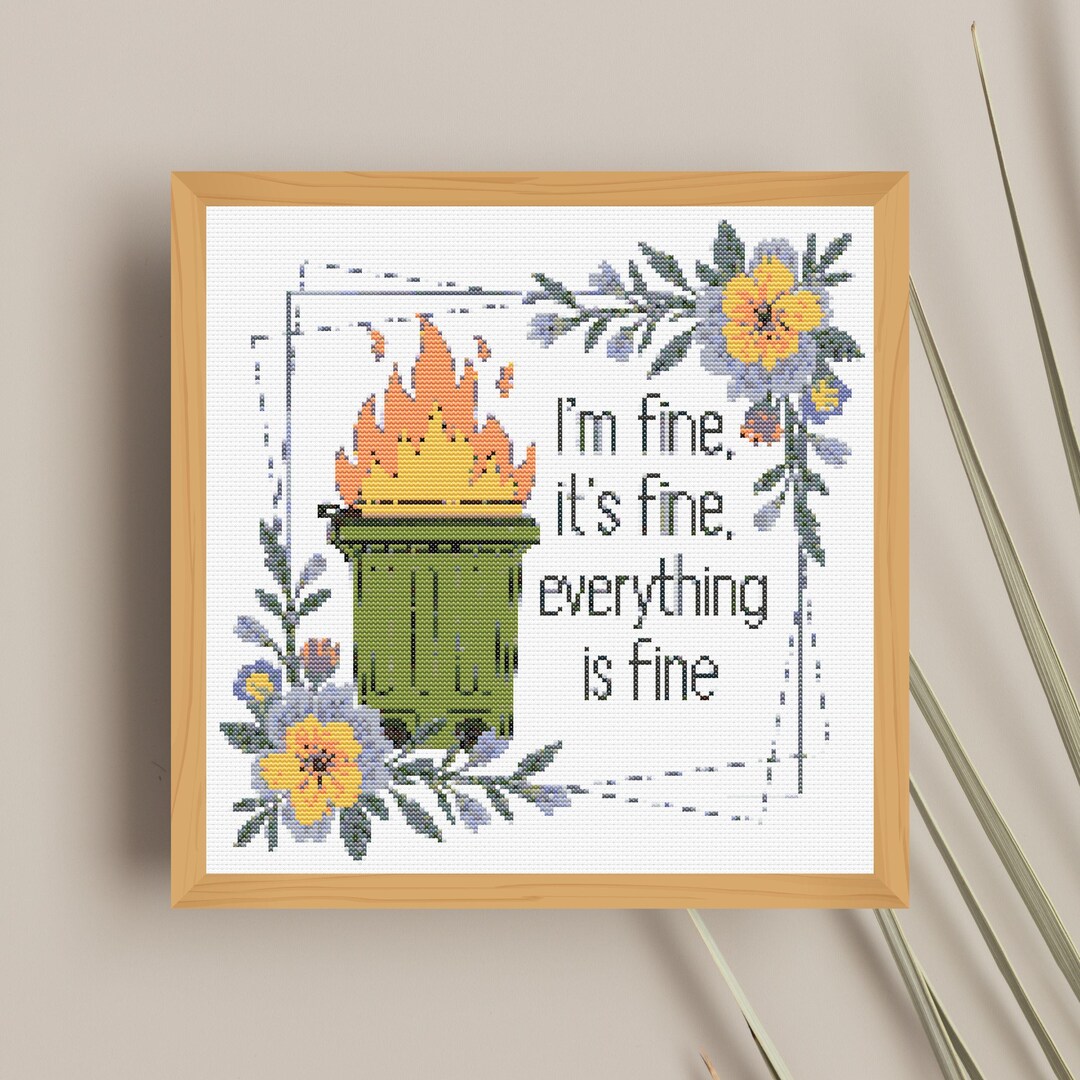 Funny Cross Stitch Pattern - 'i'm Fine, Everything is Fine' Lil ...