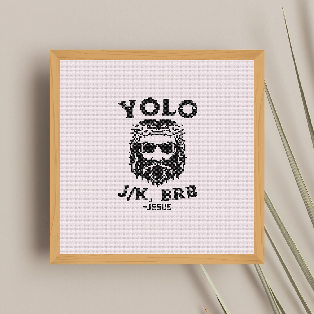 Christian Jesus Yolo Brb J/k Jesus Cross Stitch Pattern Pdf - Funny ...