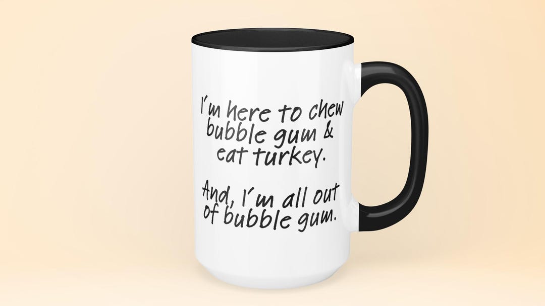 Bubble Gum Turkey Mug | Funny Thanksgiving Coffee Cup - Etsy
