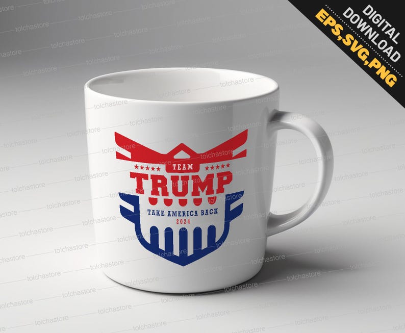 Team Trump 2024 EPS SVG PNG Digital File, for Tshirt Sweatshirt Mug ...