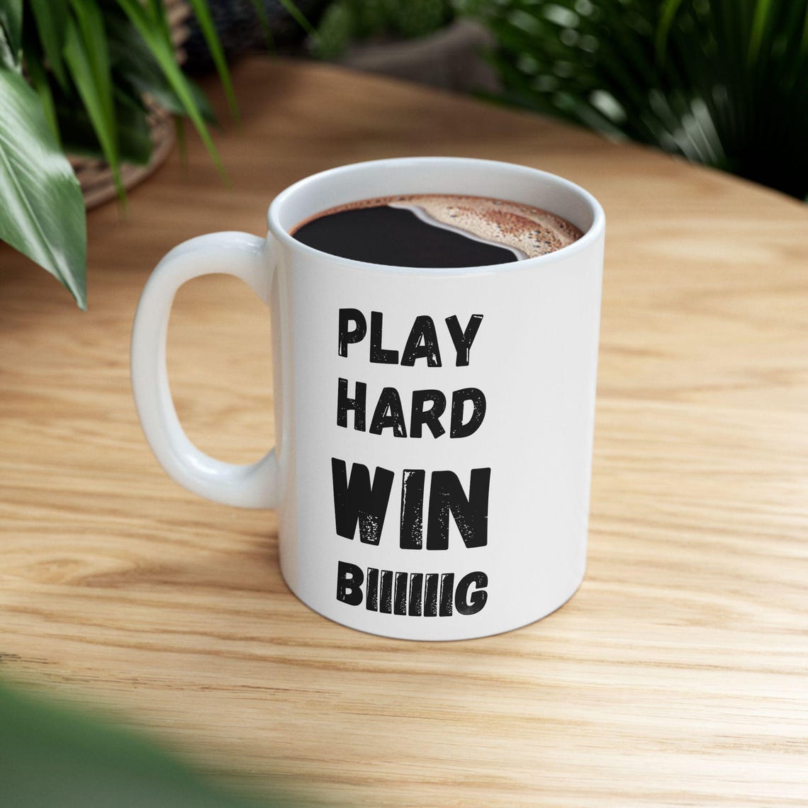 Play Hard Win Big. Motivational Coffee Mug, Inspirational Quote Cup ...