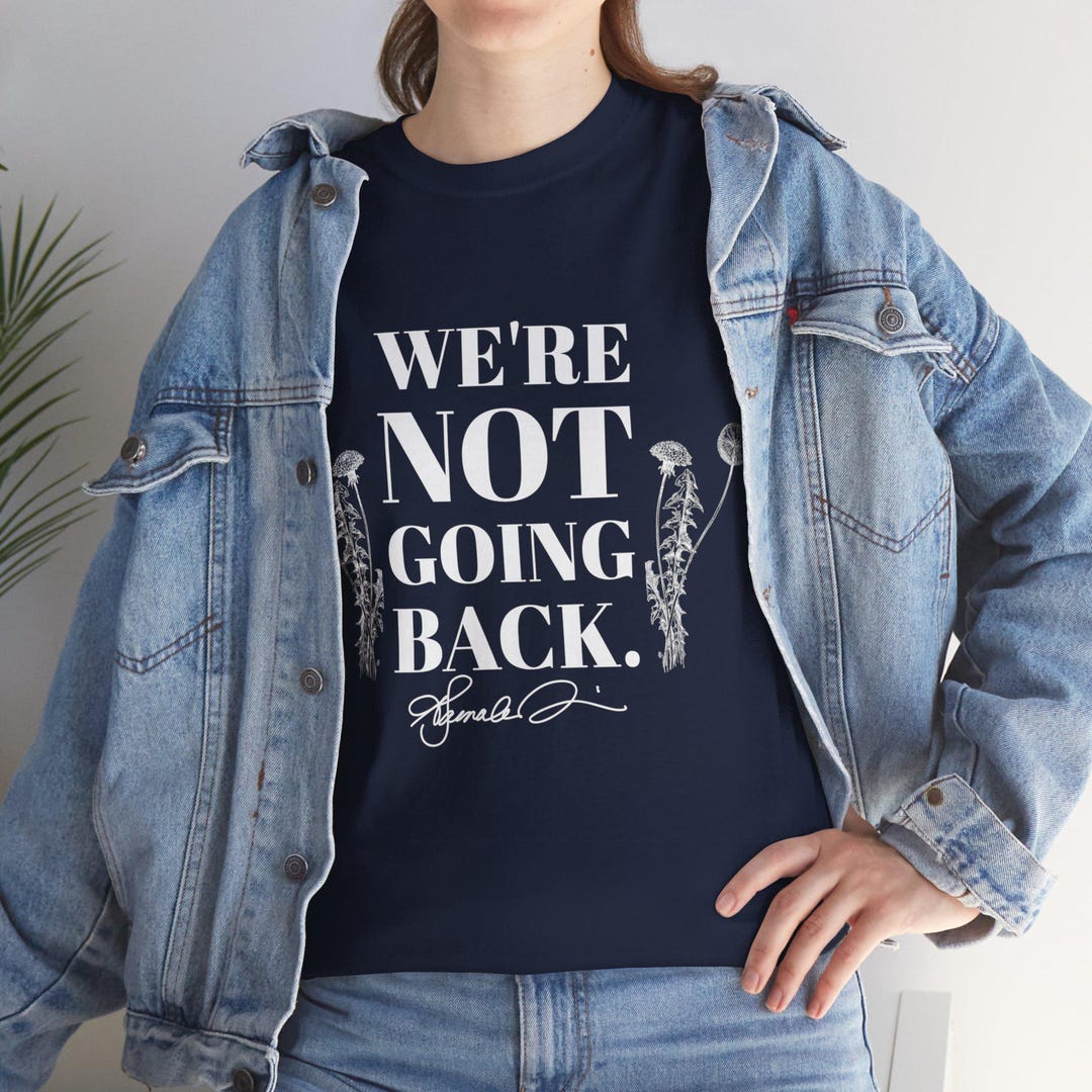We're Not Going Back, Kamala Harris 2024 Shirt, Presidential Candidate ...