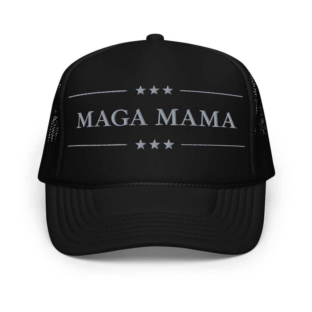 MAGA MAMA - Foam Trucker Hat - Etsy