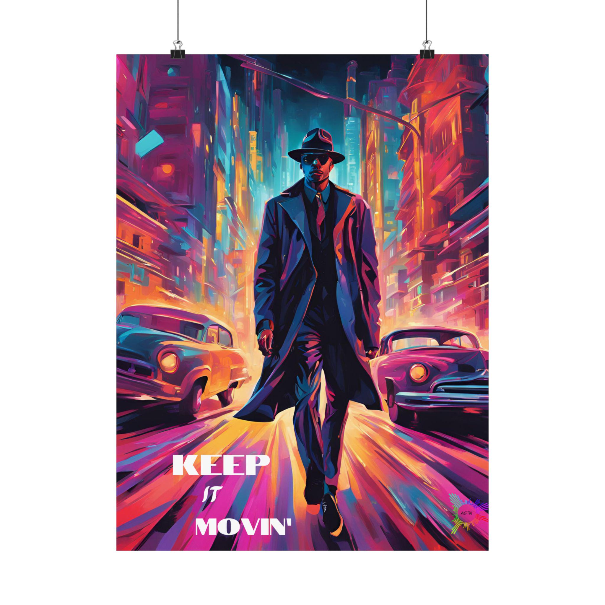 Psychedelic Gangster, Keep It Moving, City & Street Matte Vertical ...