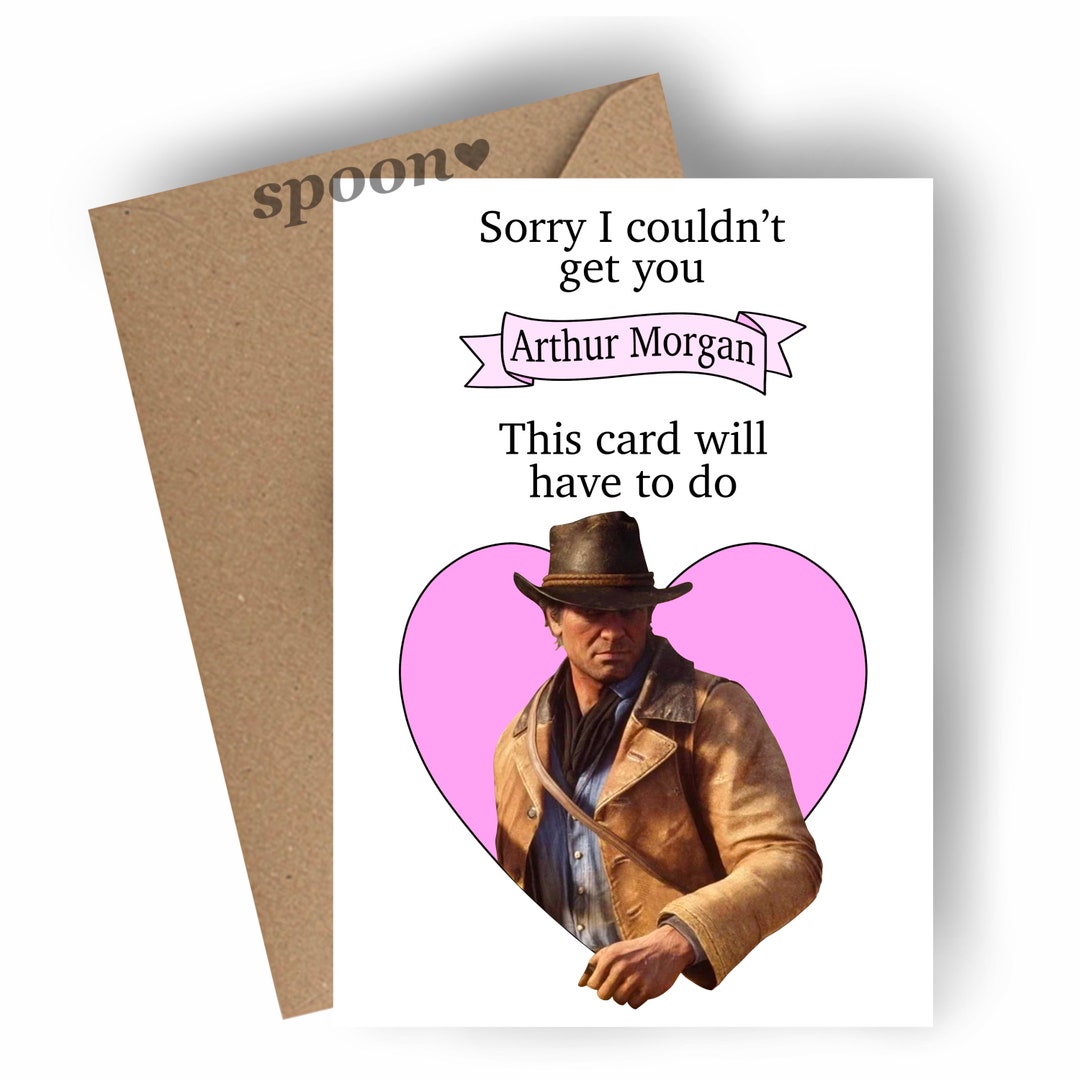 Arthur Morgan Red Dead Redemption 2 Funny Valentines/anniversary Card ...