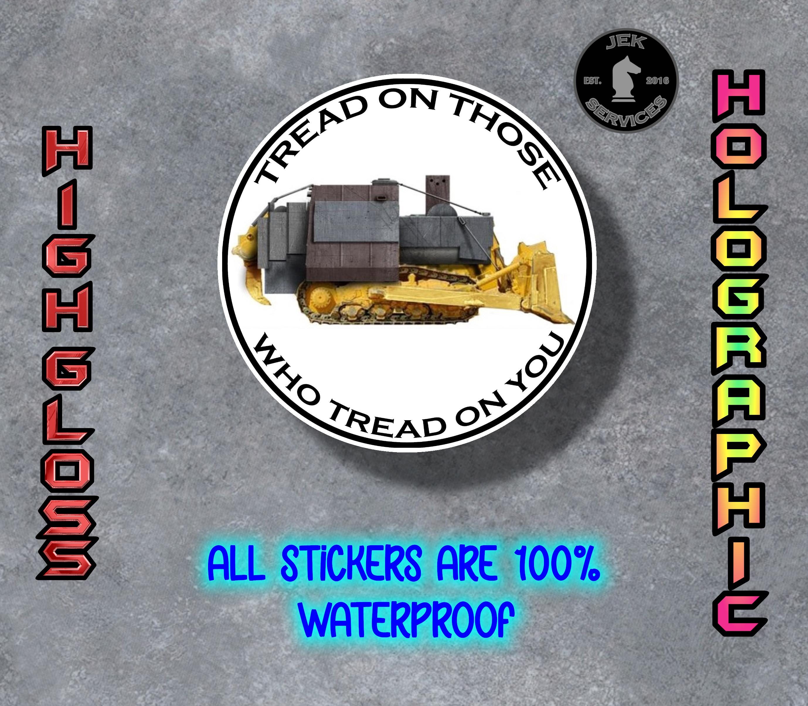 Killdozer Tread on Those Who Tread on You Round Waterproof Sticker Decal for Hard Hat, Water ...