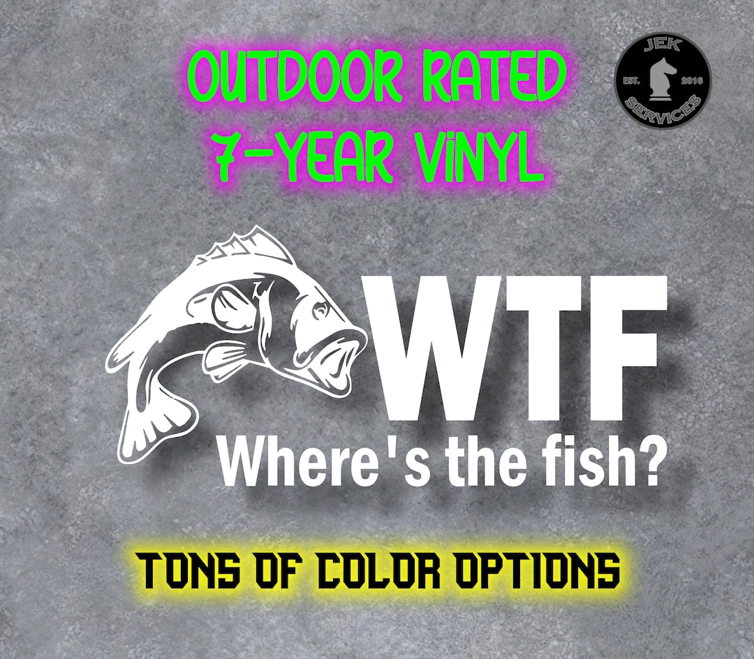 WTF Where's the Fish Vinyl Decal for Car, Truck & Windows select Your ...
