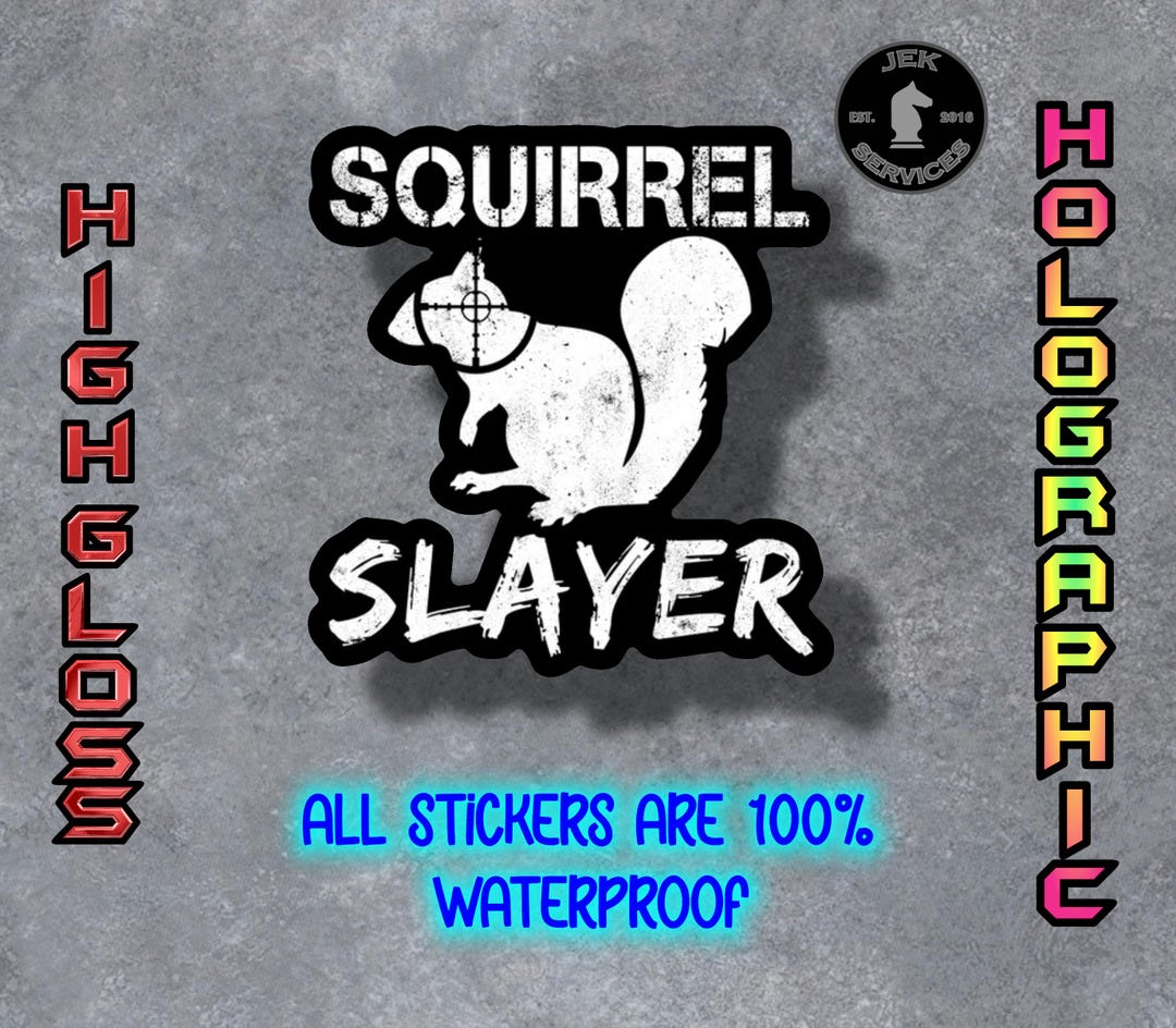 Squirrel Slayer Hunter Sticker Decal for Water Bottles & Laptops select ...