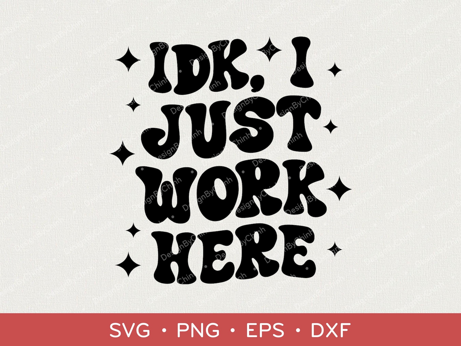 IDK I Just Work Here SVG, Office Worker Svg, Sarcastic Work Svg, Funny ...