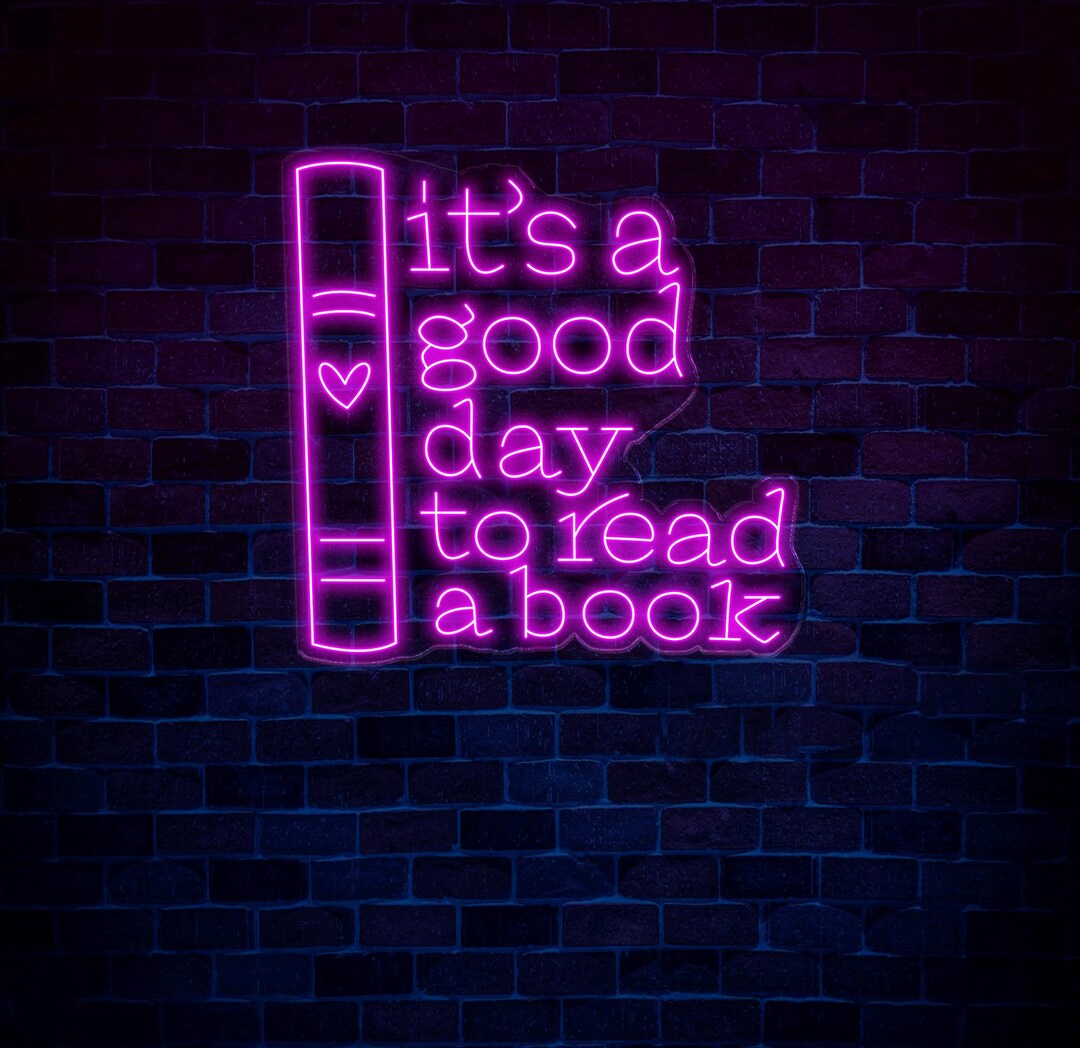 Custom It's A Good Day to Read Book Neon Sign - LED Wall Art for Book ...