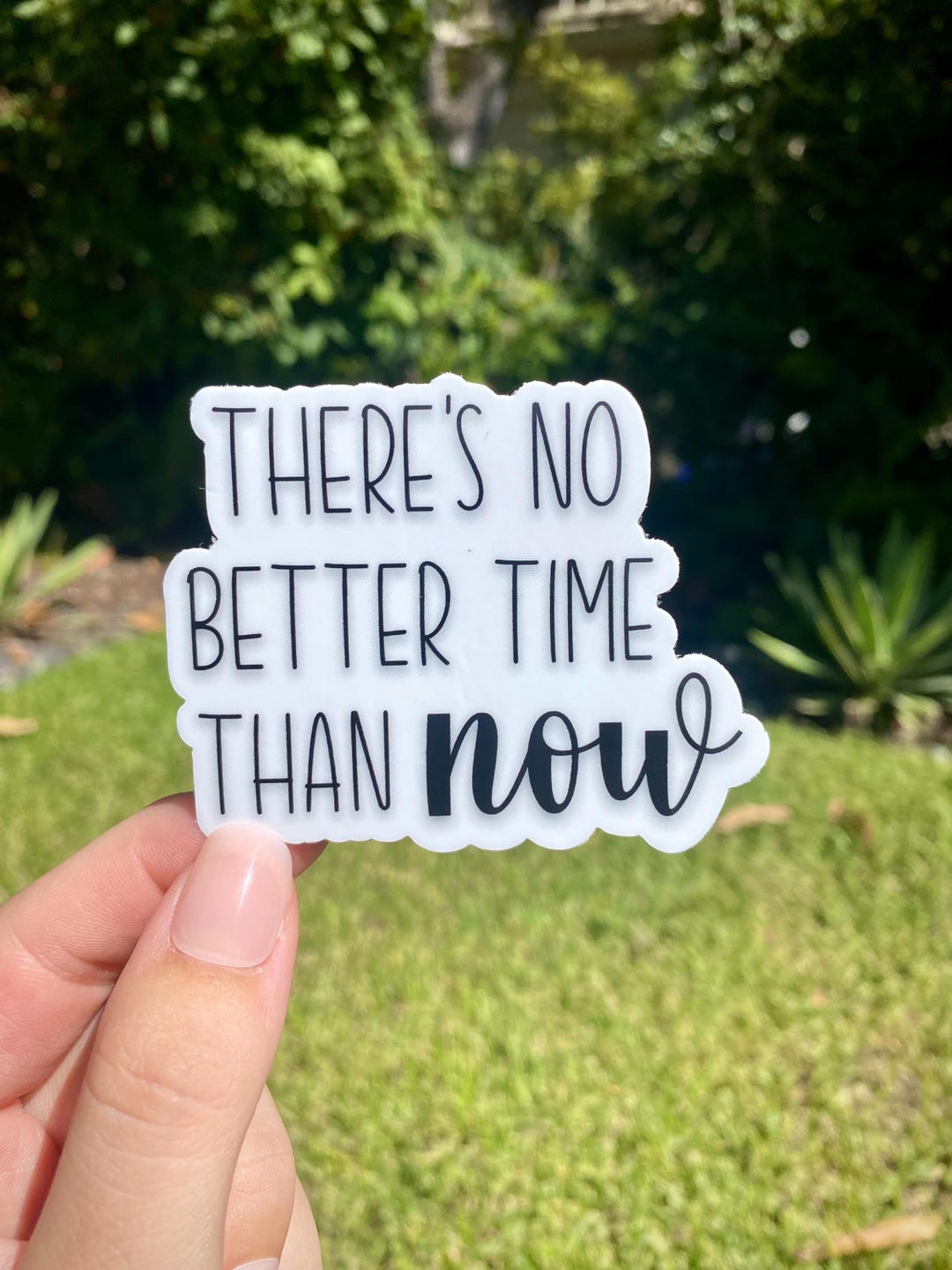 Classic no Better Time Than Now Sticker, 3x2.4in - Etsy