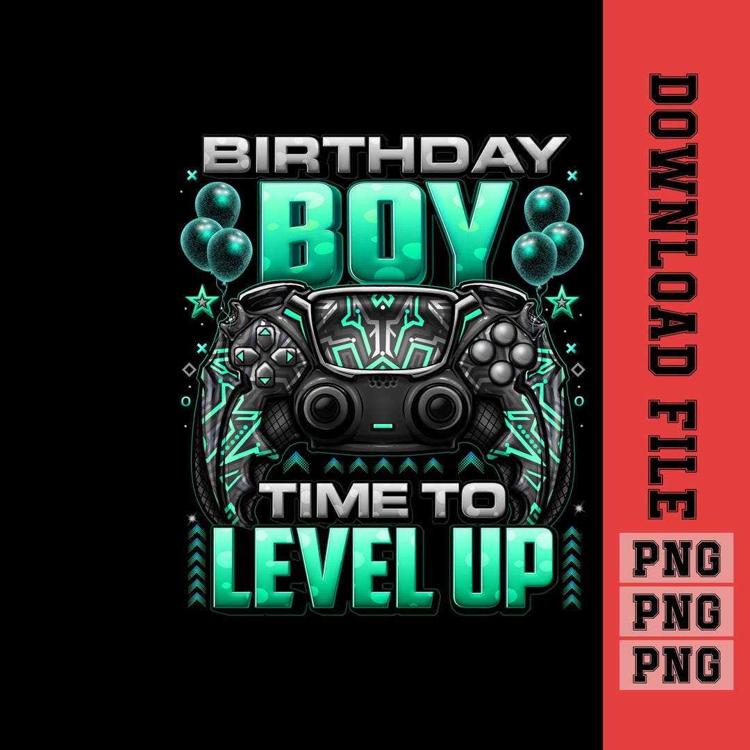 Birthday Boy Time to Level up PNG, Video Game Birthday Gamer Boys Png ...