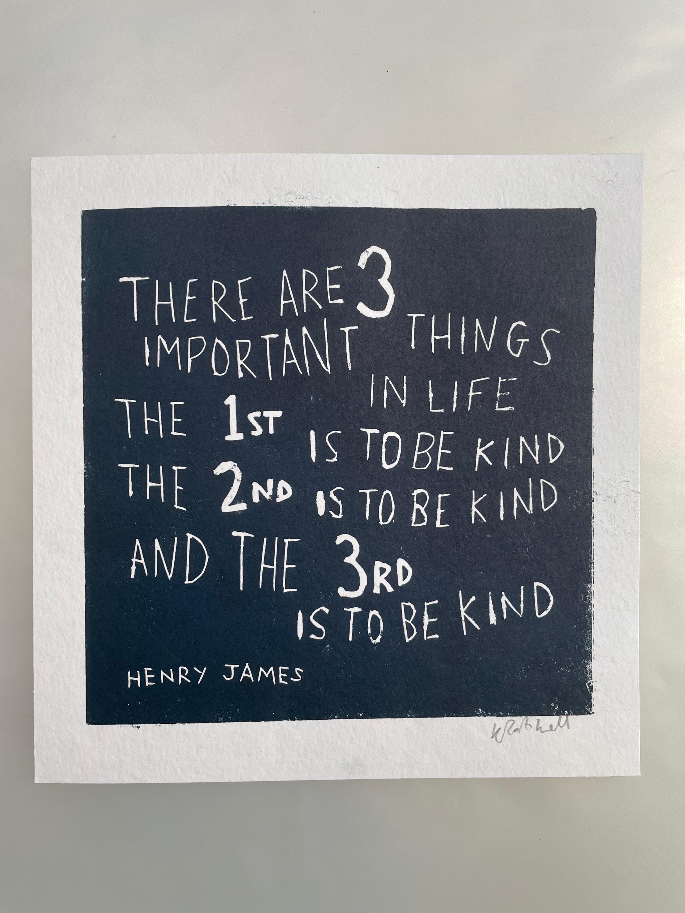 Henry James - "there Are Three Important Things in Life ...