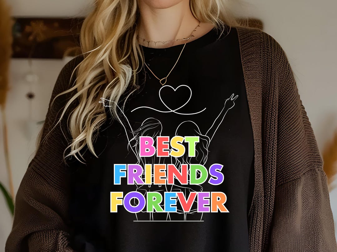 Best Friends Forever Png Best Friends Forever Shirt Design Friends ...