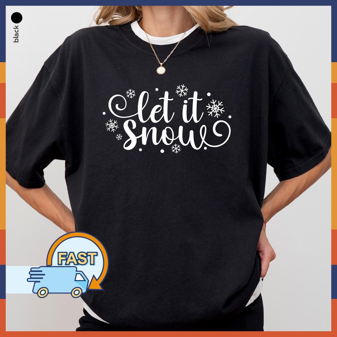 Comfort Colors® Let It Snow Shirt, Winter T-shirt, Snowman Shirt, Cute ...