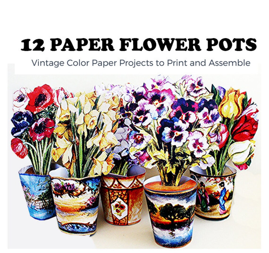 12 Paper Flower Pots - Vintage Paper Craft to Print, Cut and Assemble ...