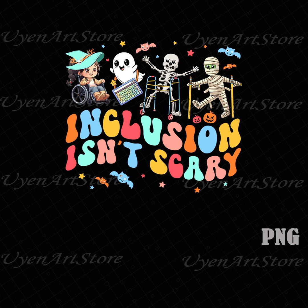 Inclusion Isn't Scary Png, Inclusion Awareness Poster Png, Halloween ...