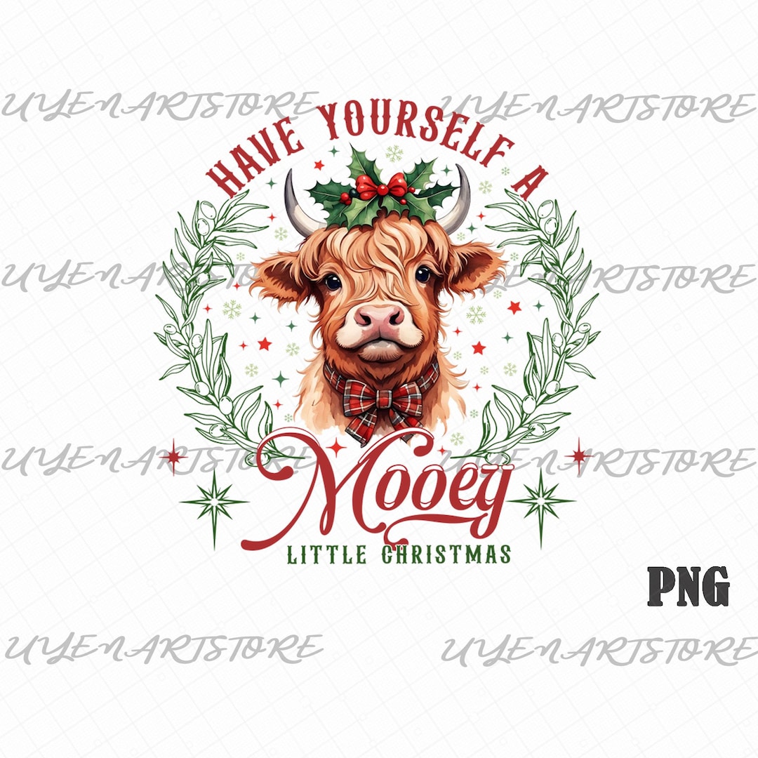 Have Yourself A Mooey Png, Little Christmas Png, Christmas Cow Png ...