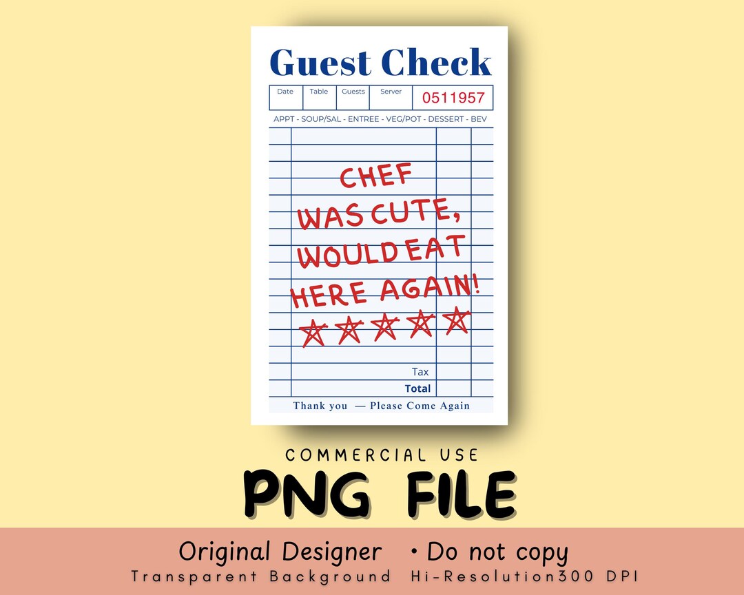 Guest Check Print Png Chef Was Cute Would Eat Here Again Png Guest ...