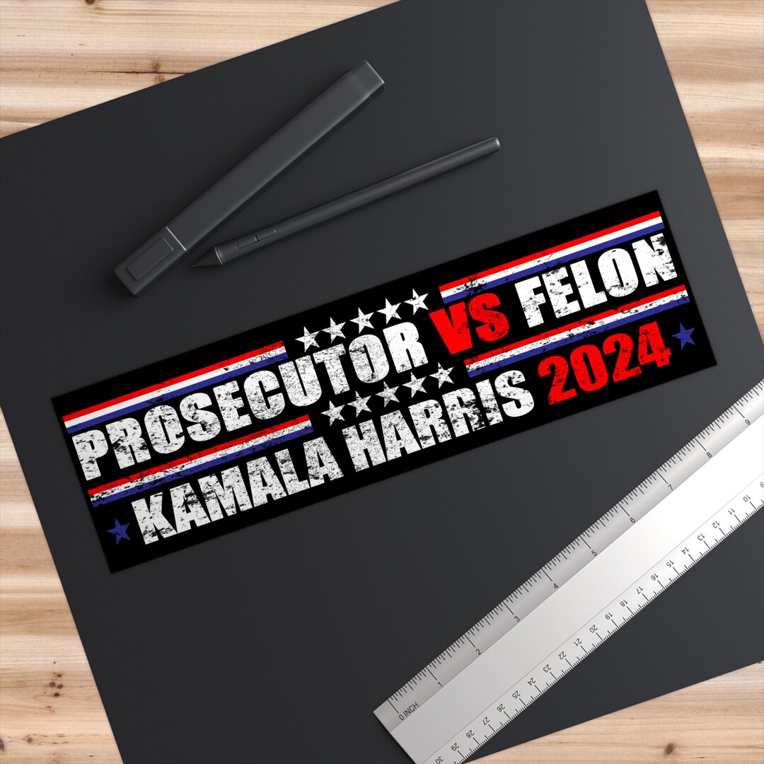 Kamala 2024 Prosecutor Vs Felon Long Bumper Stickers - Etsy