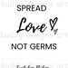Spread Love Not Germs Printable PNG Digital Download - Etsy