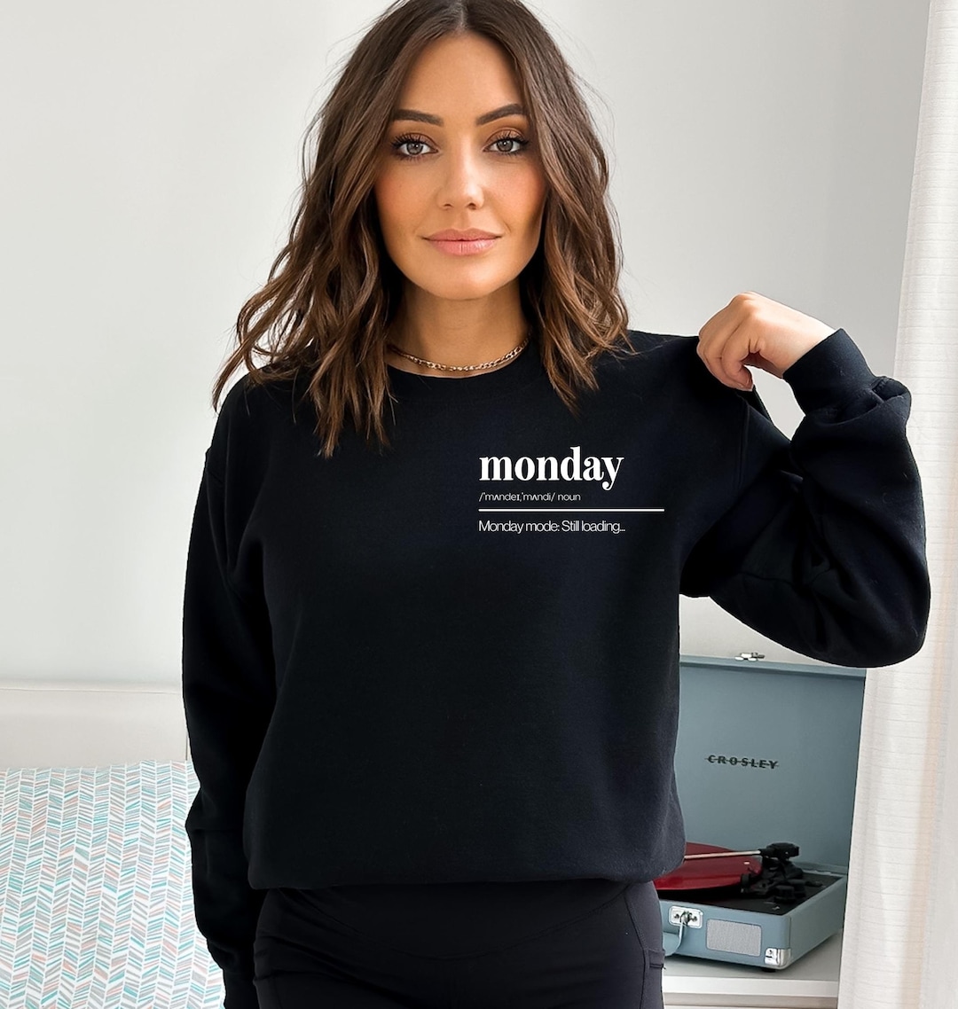 Custom Sarcastic Day Sweatshirt -funny Days of the Week Sweatshirt ...