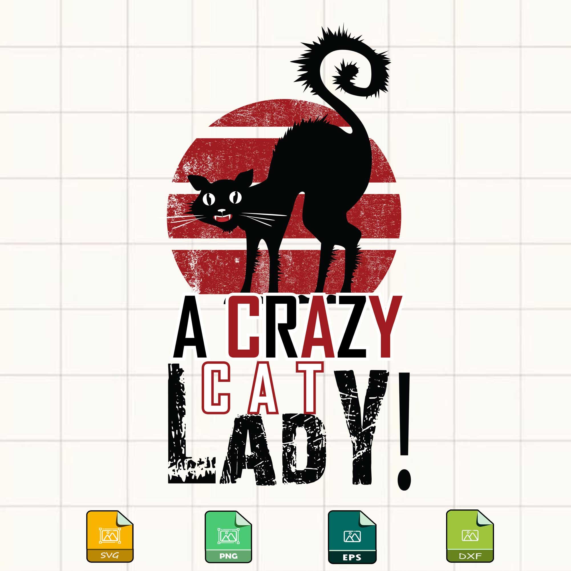 A Crazy Cat Lady PNG File, Cat Lovers Png, Crazy Cat Lady Funny ...