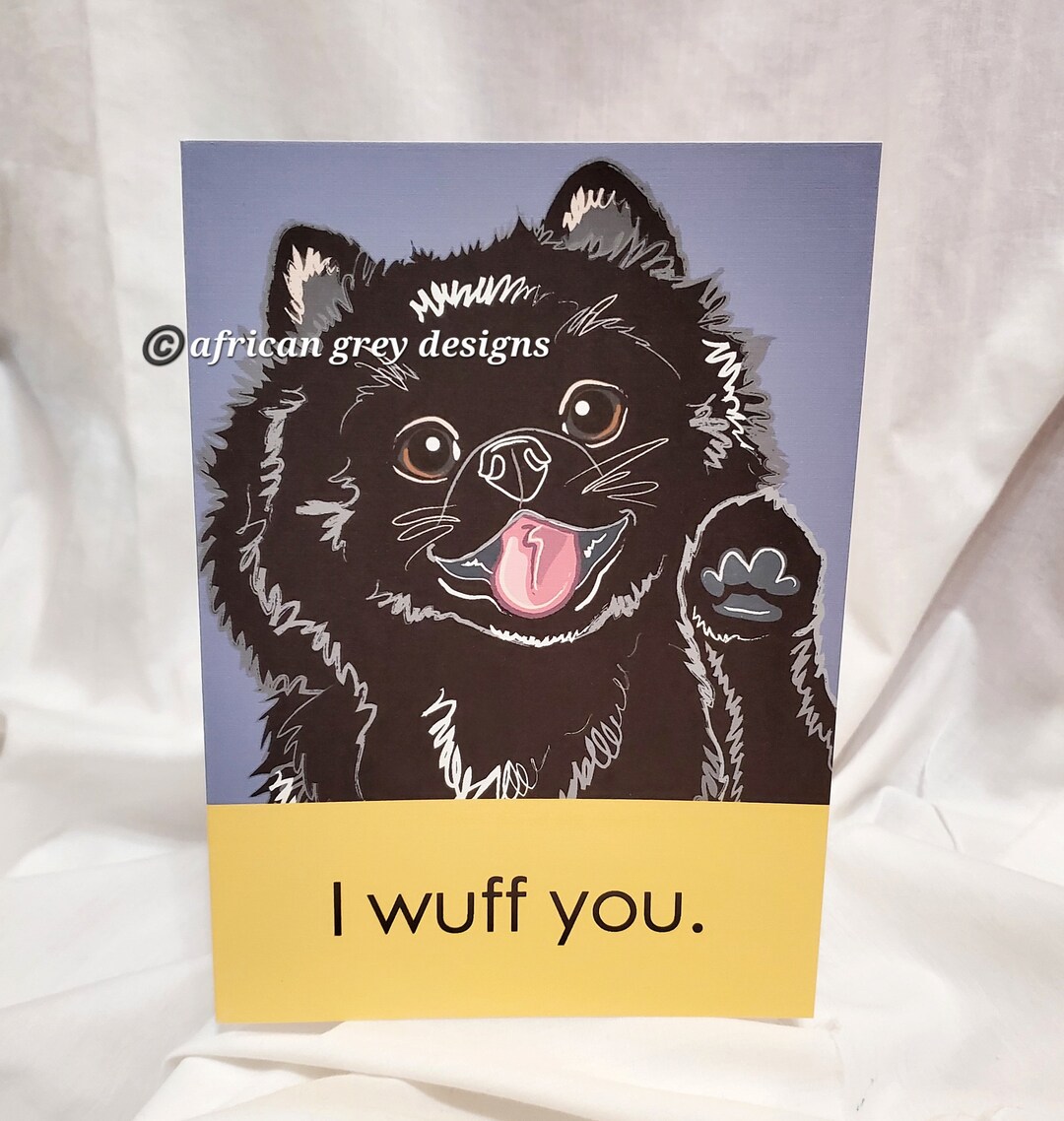 Wuff You Pomeranian Greeting Card - Black Pomeranian - Etsy