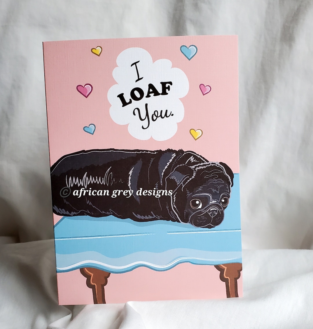 Pug Loaf Greeting Card - Choose Fawn or Black Fur - Etsy
